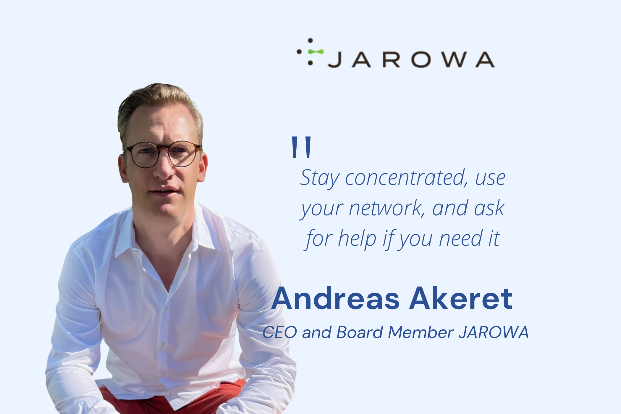 Meet our Premium Member: Andreas Akeret, CEO and Board Member JAROWA ...
